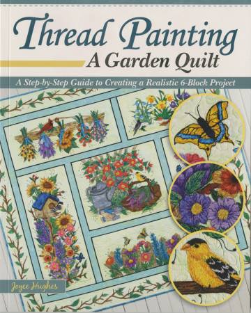 Thread Painting a Garden Quilt - Pine Needles Quilt & Sew